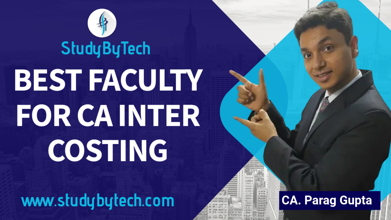 CA Inter Costing Best Faculty - CA Parag Gupta Sir CA Inter Costing Best Faculty - CA Parag Gupta Sir