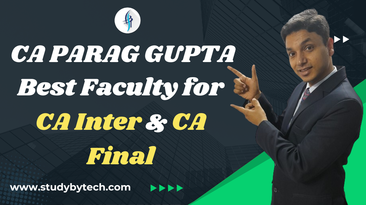 CA Parag Gupta | Best Faculty for CA Inter & CA Final CA Parag Gupta | Best Faculty for CA Inter & CA Final